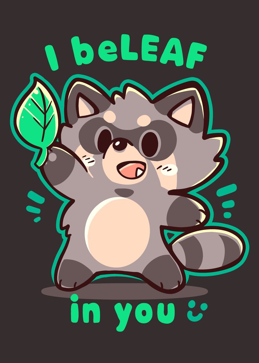 'I beLEAF in You' Poster, picture, metal print, paint by Sarah Richford ...