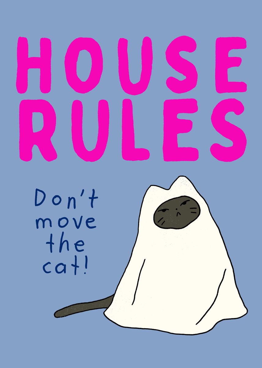 'Cat Rules' Poster, picture, metal print, paint by Zoe Arts | Displate