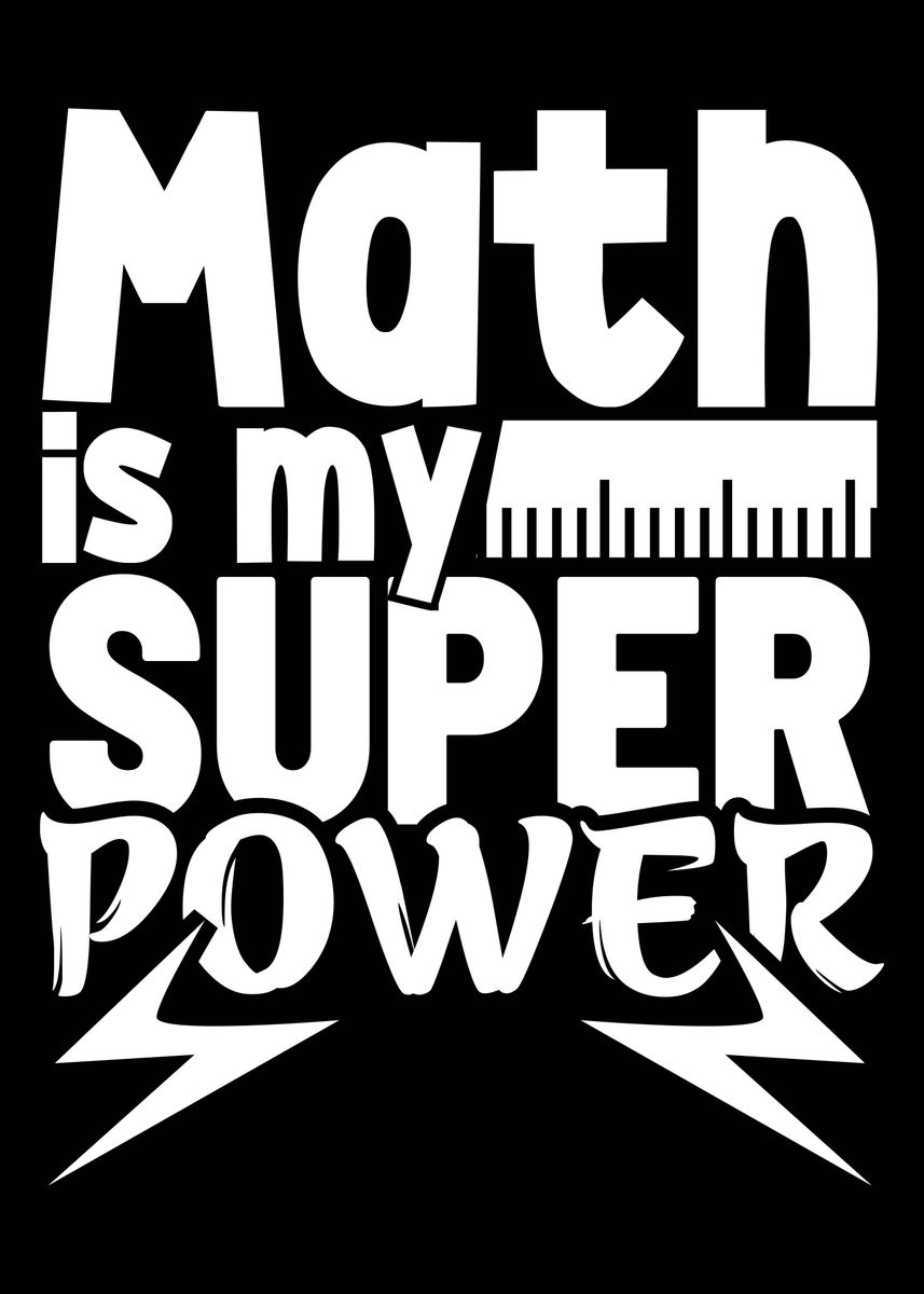 'math is my superpower' Poster, picture, metal print, paint by saidi ...