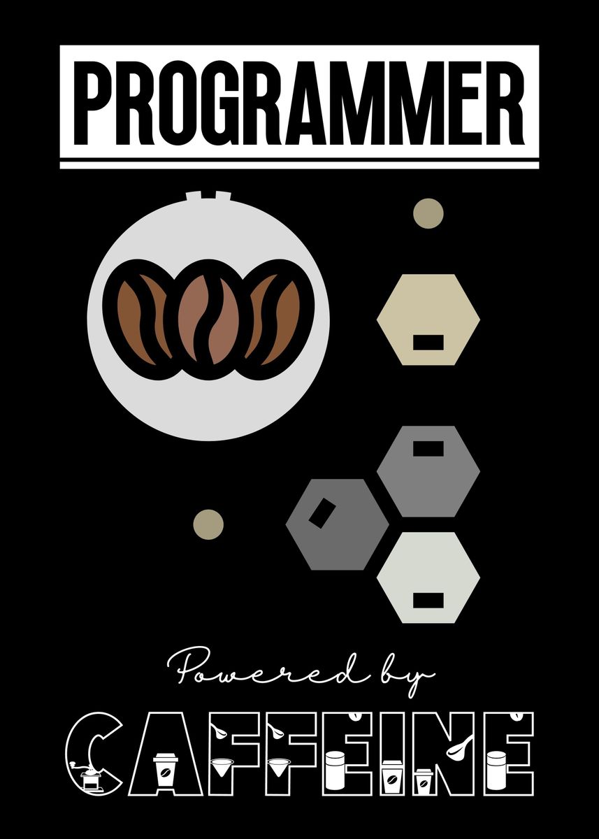 'Programmer Caffeine' Poster, picture, metal print, paint by Wezt ...