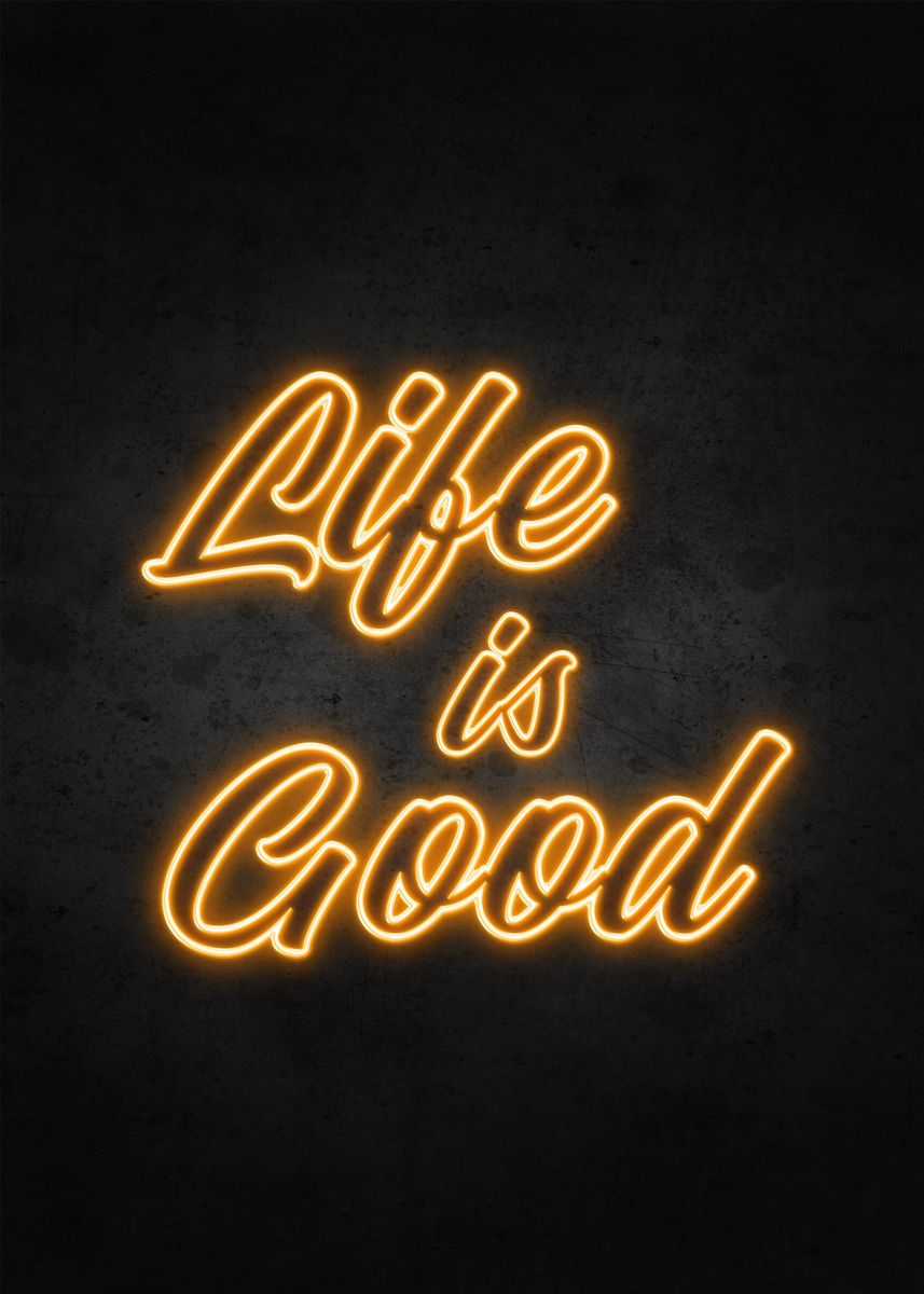 'Life is good' Poster, picture, metal print, paint by Axel Sardinha ...