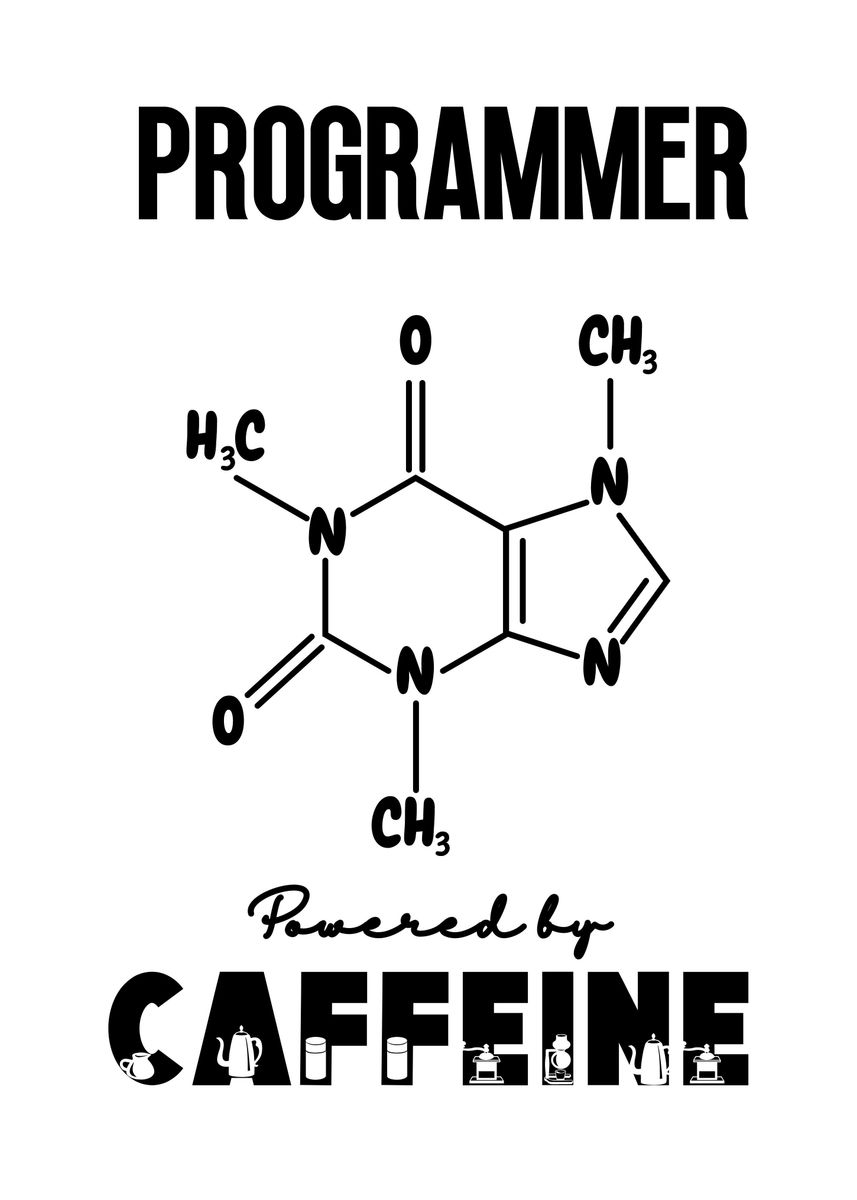 'Programmer Caffeine' Poster, picture, metal print, paint by Wezt ...
