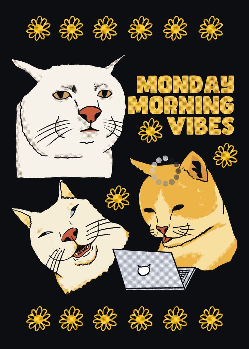 'Monday Morning Vibes' Poster, picture, metal print, paint by nofa aji ...