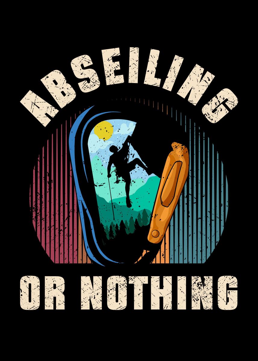 'Abseiling Or Nothing' Poster, picture, metal print, paint by kritich ...