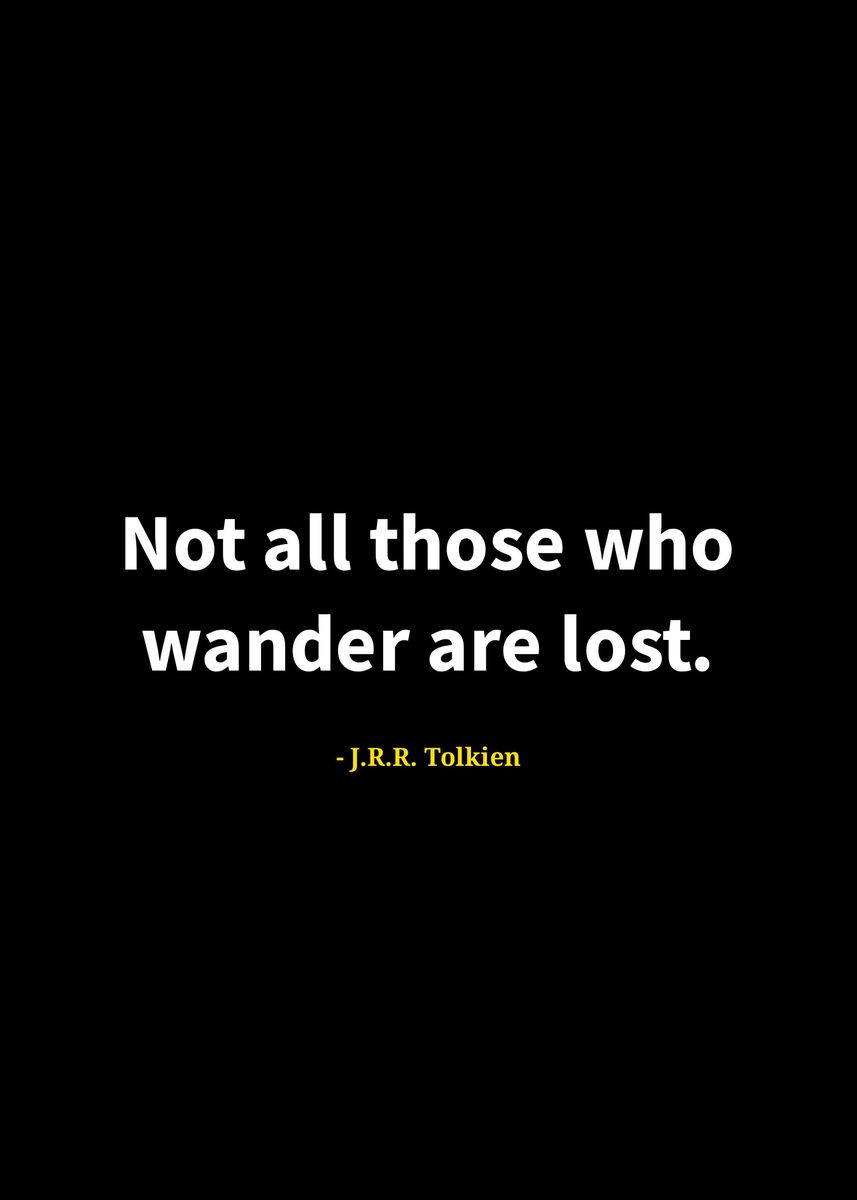 'JRR tolkien quotes' Poster, picture, metal print, paint by DNSM | Displate