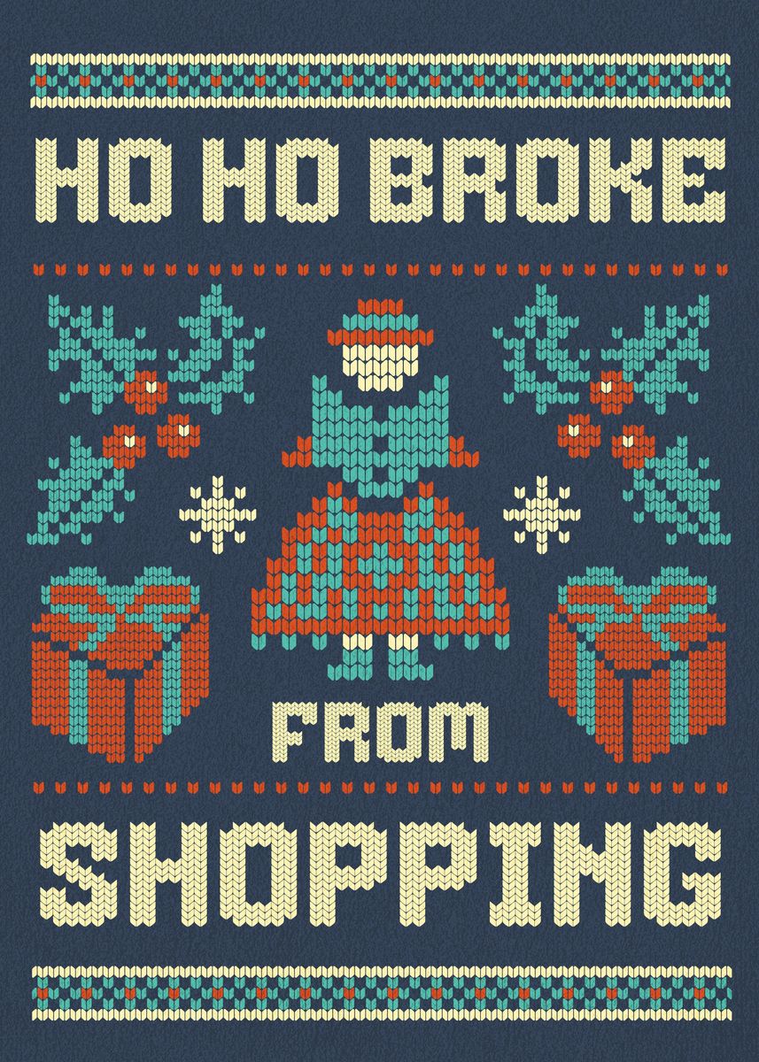 'Ho Ho Broke From Shopping' Poster, picture, metal print, paint by ...
