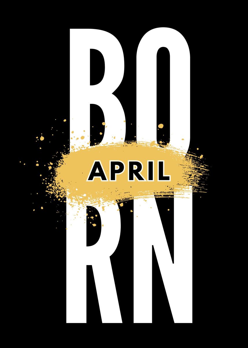 'Born April Black' Poster, picture, metal print, paint by Kuroneko ...