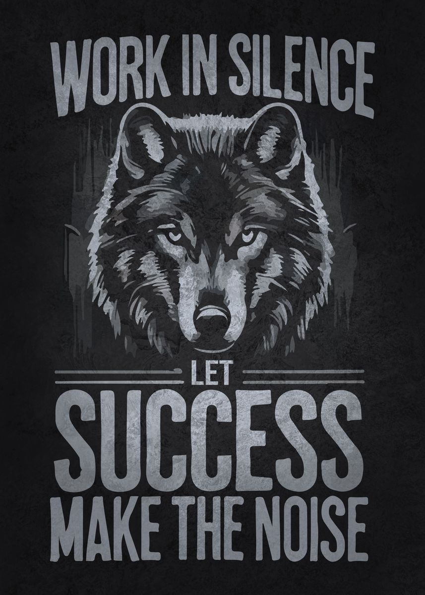 'Wolf Work Hard In Silence' Poster, picture, metal print, paint by CHAN ...