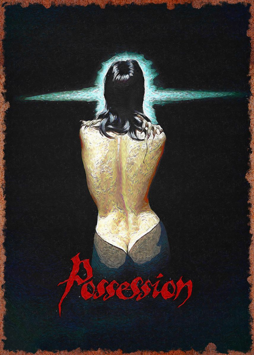 'possession movie poster' Poster, picture, metal print, paint by Most Popular Cult posters ...