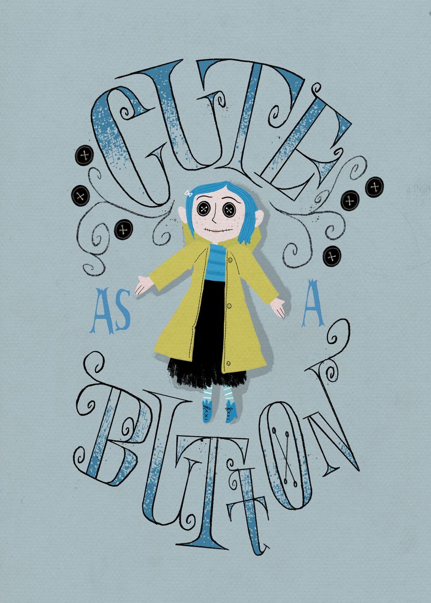 'Coraline Cute As A Button' Poster, picture, metal print, paint by ...