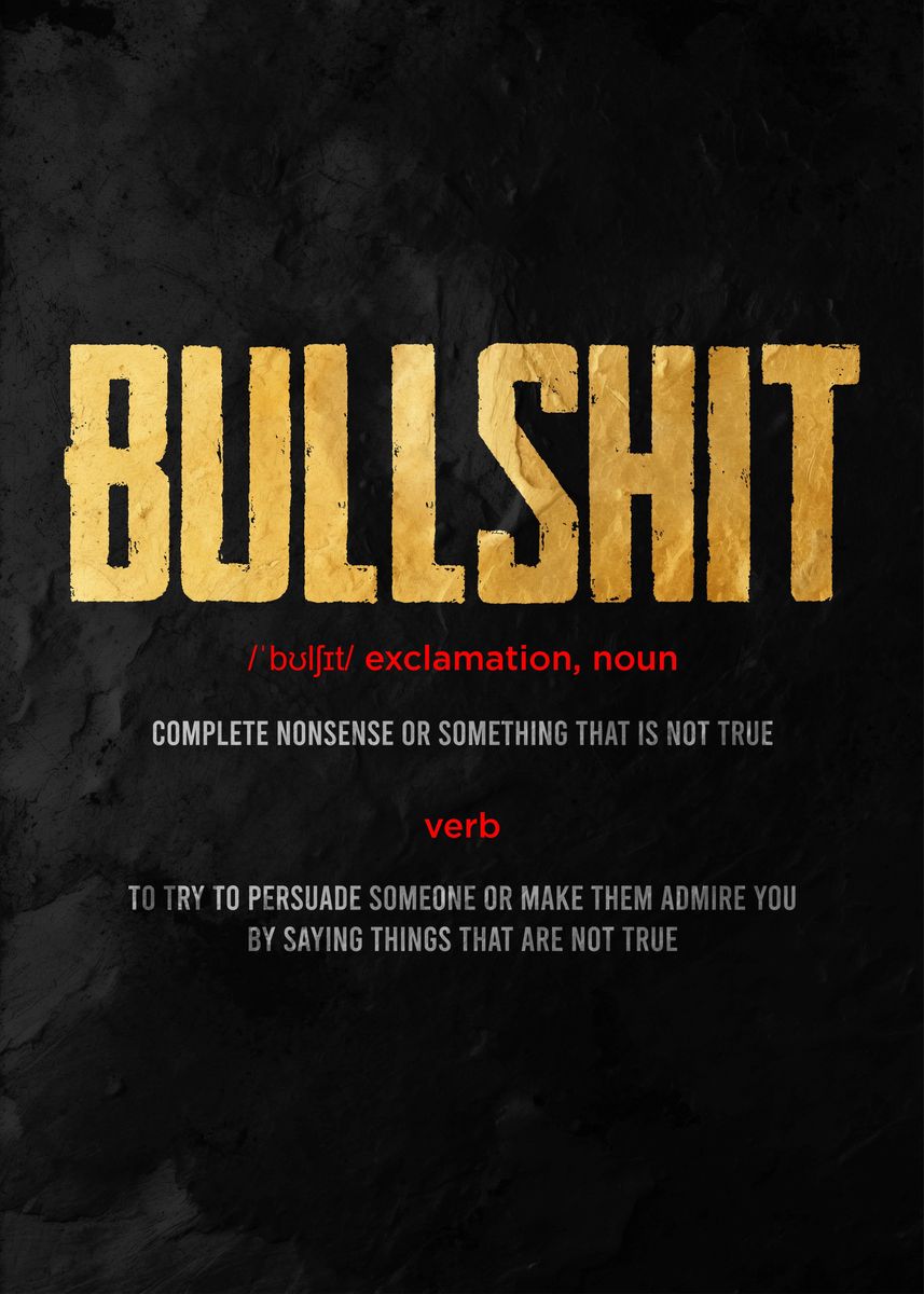 'bull shit definition' Poster, picture, metal print, paint by Lowpoly ...