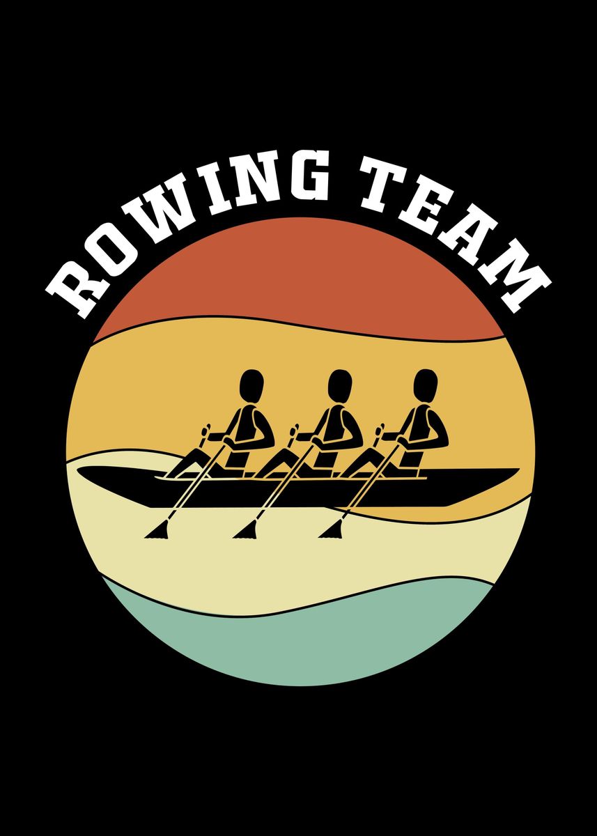 'Rowing Crew Team' Poster, picture, metal print, paint by FunnyGifts ...