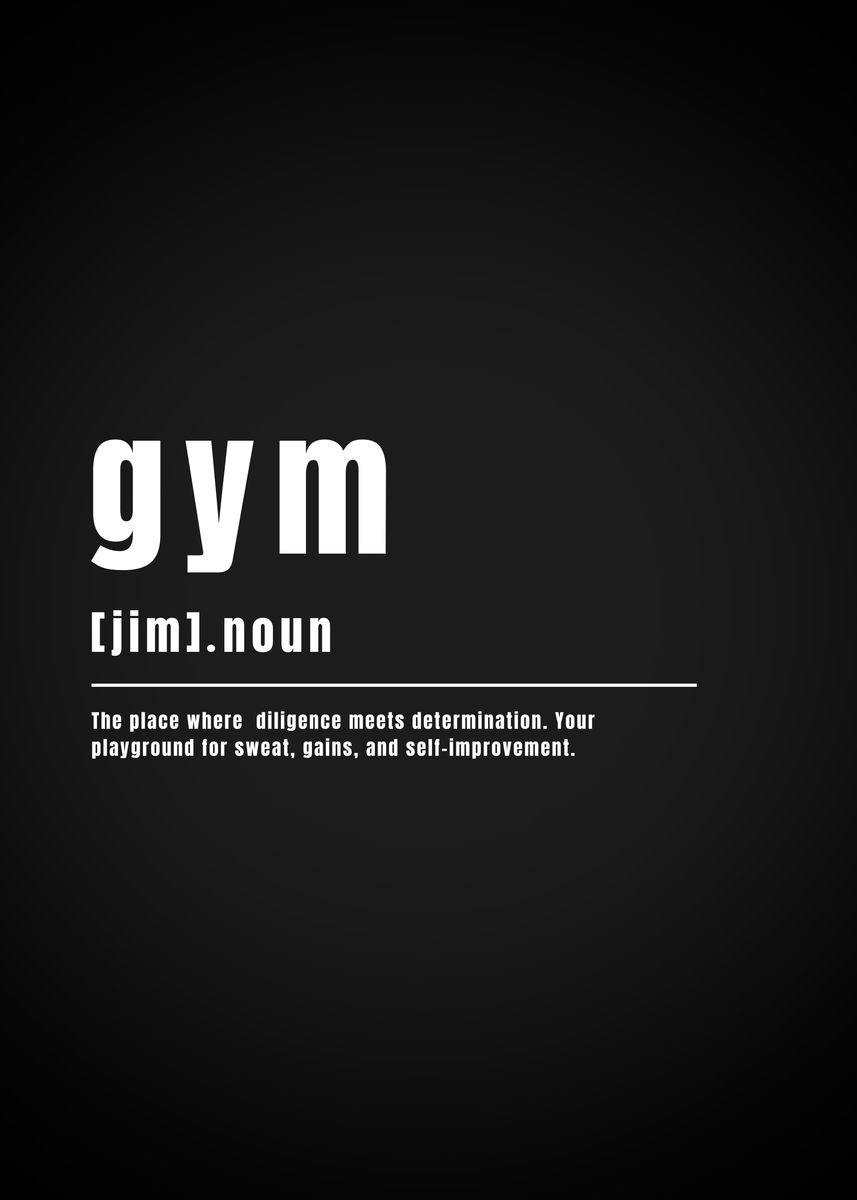 'gym definition workout' Poster, picture, metal print, paint by gani ...