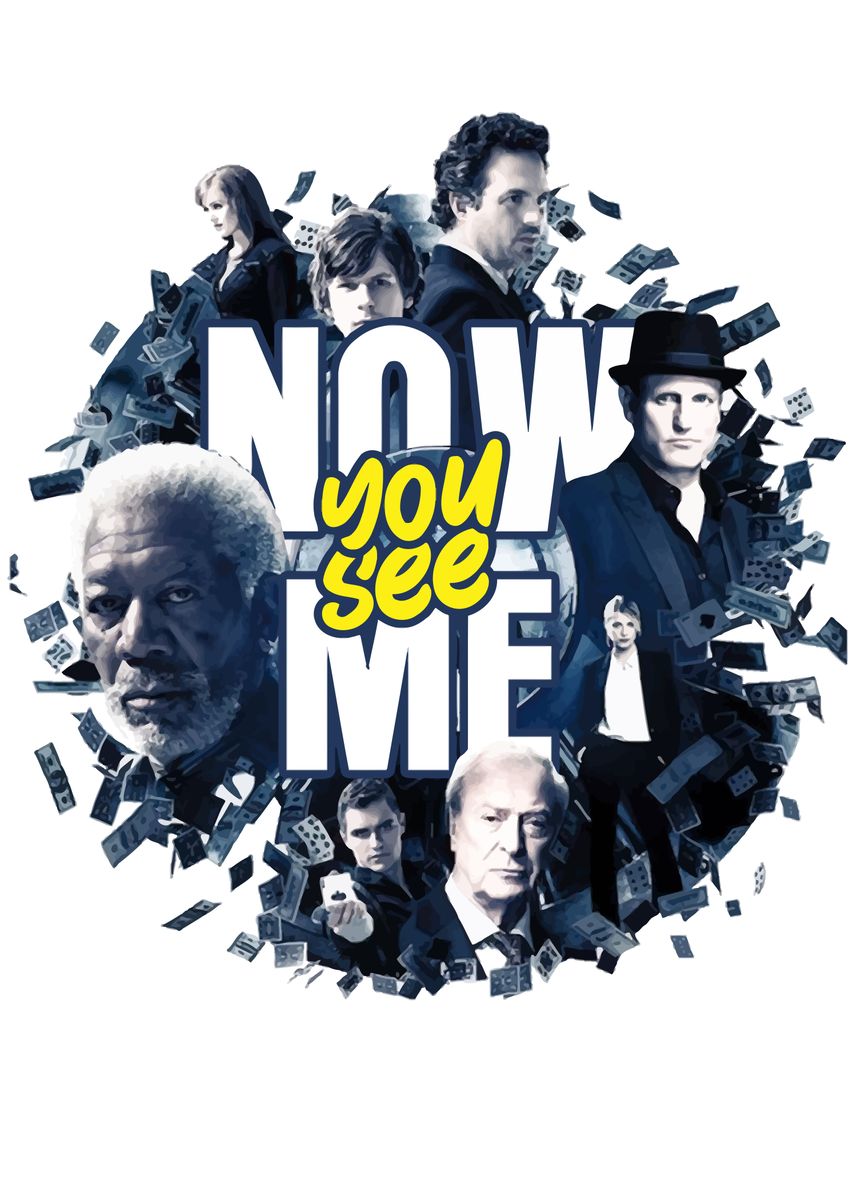 'Now You See Me' Poster, picture, metal print, paint by Bangun ...