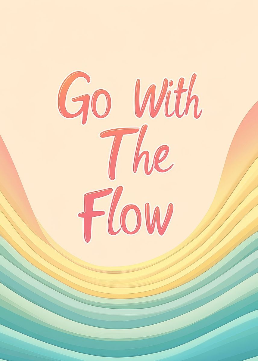 'Go with the flow' Poster, picture, metal print, paint by Deja Reve ...