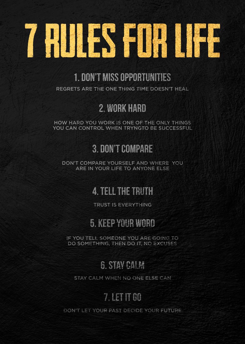 '7 rules of life' Poster, picture, metal print, paint by Metal Wonder ...