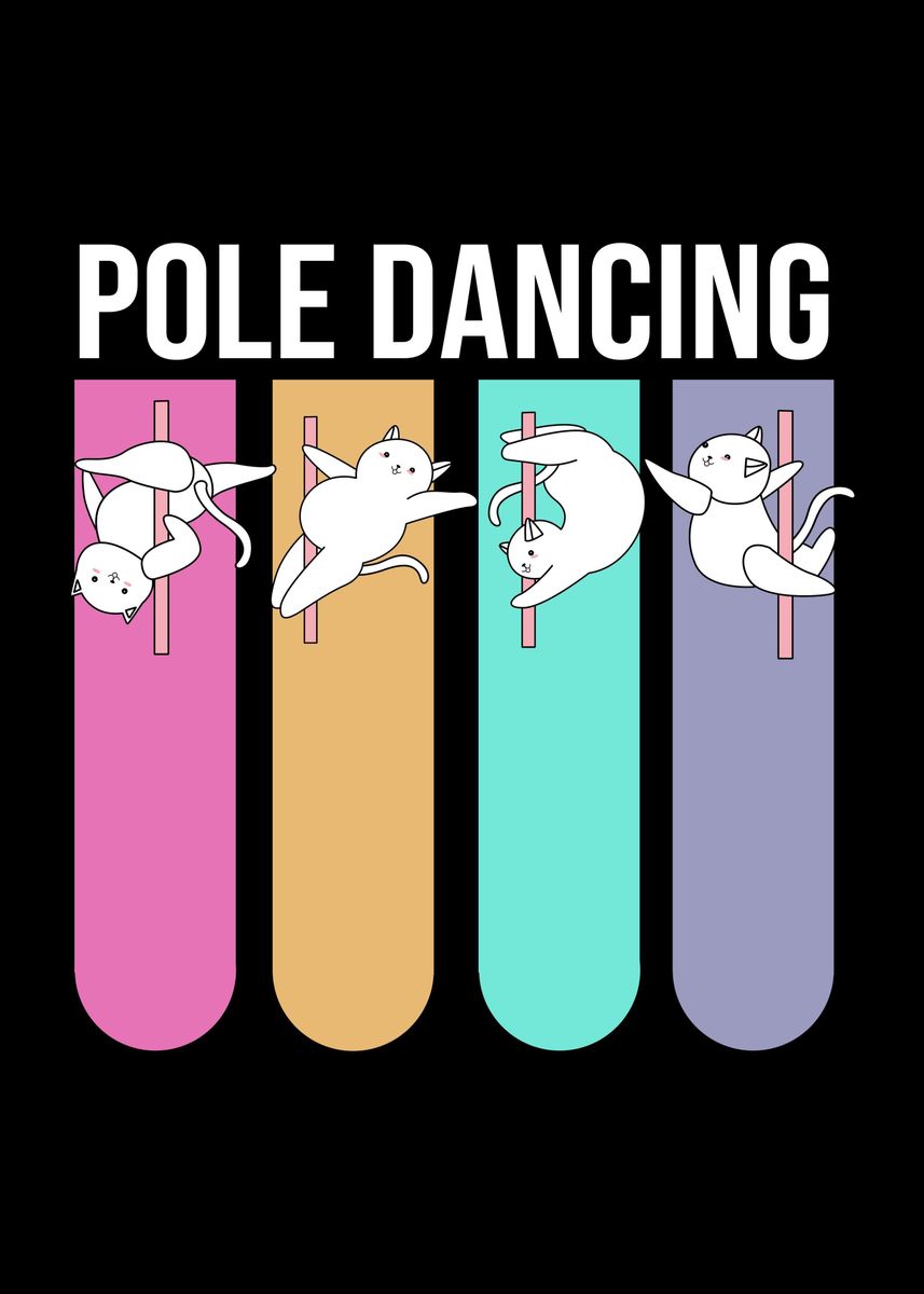 'Pole Dancing Cat' Poster, picture, metal print, paint by FunnyGifts ...