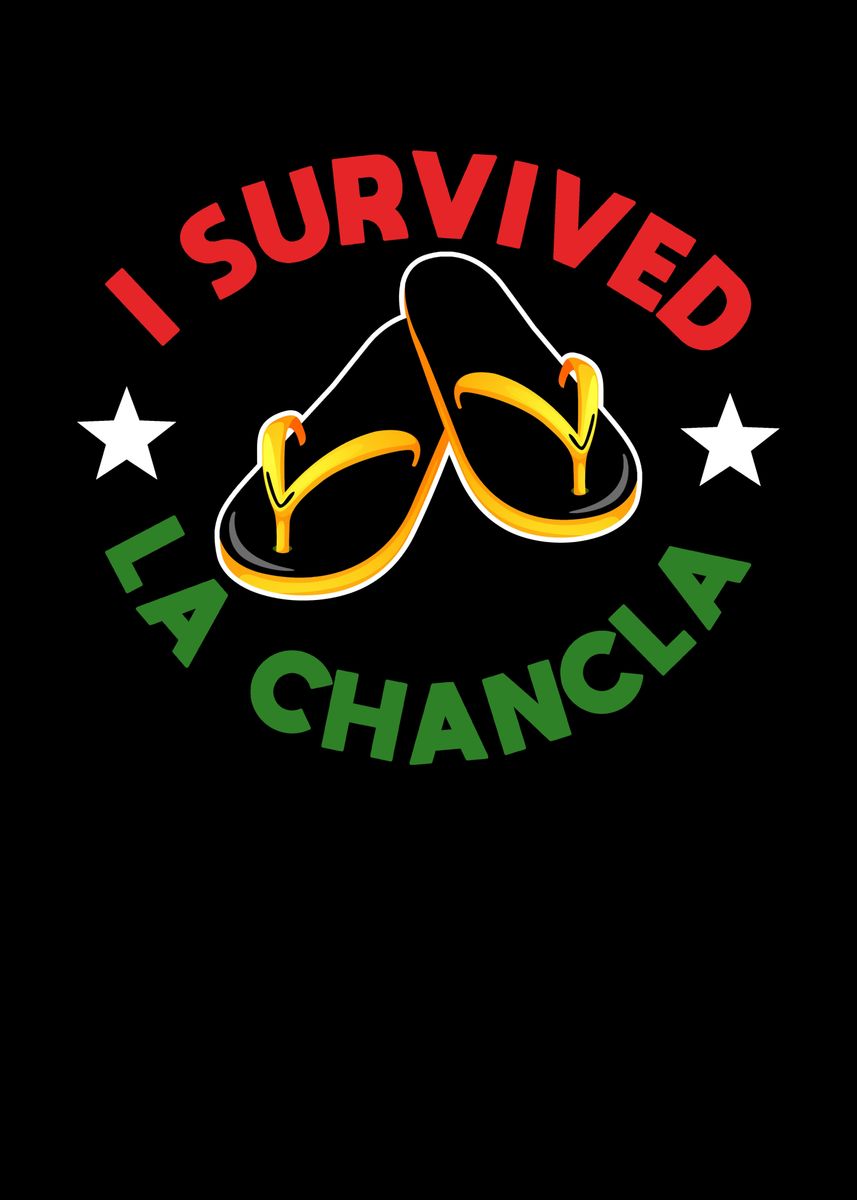 'I survived La Chancla' Poster, picture, metal print, paint by ML Arts ...