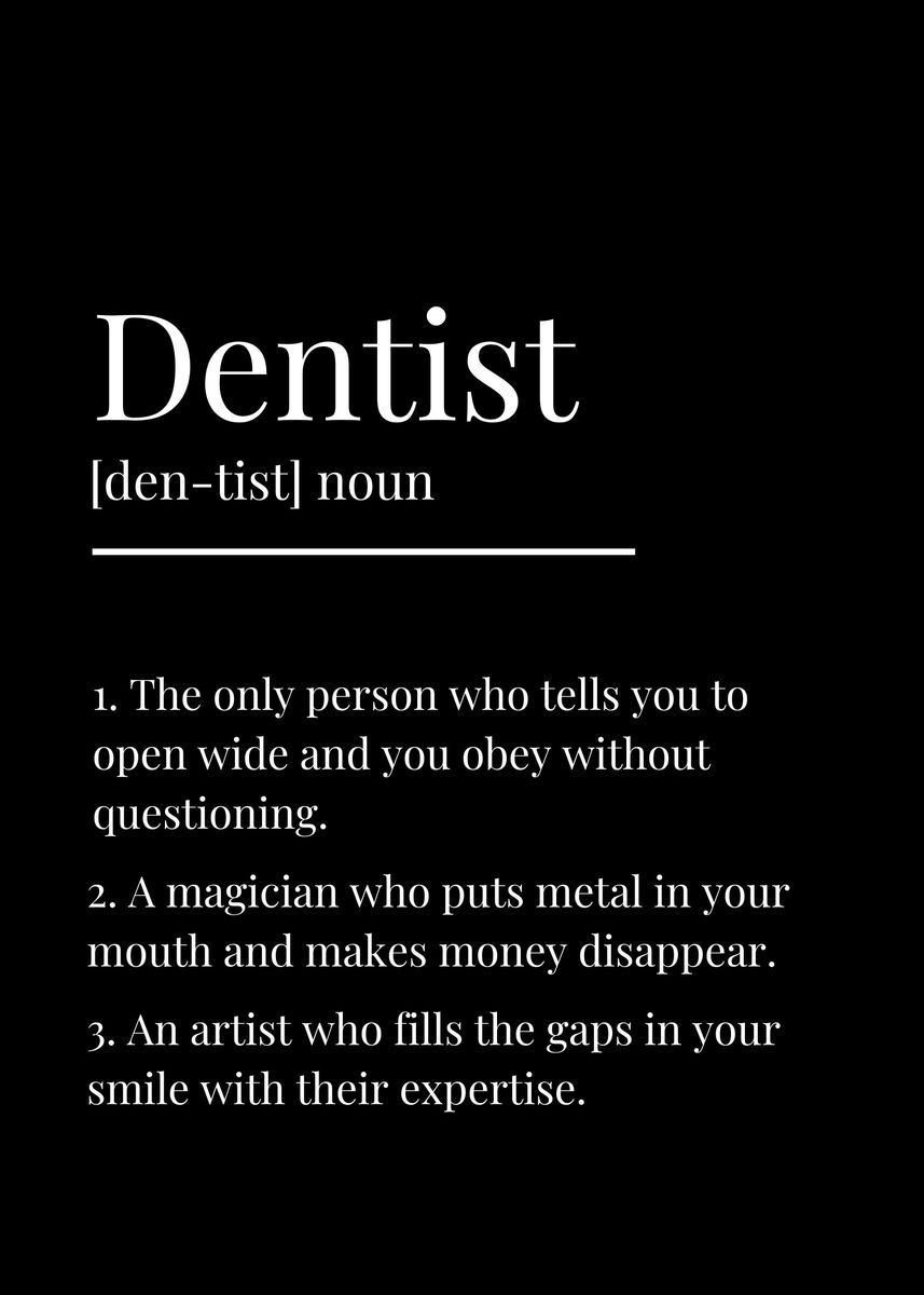 'Funny Dentist Definition ' Poster, picture, metal print, paint by Neo ...
