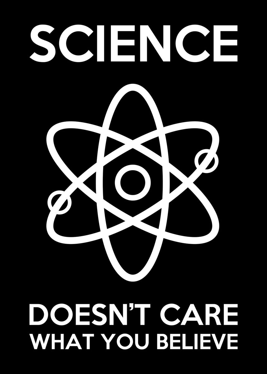 'Science Believe' Poster, picture, metal print, paint by YiannisTees ...