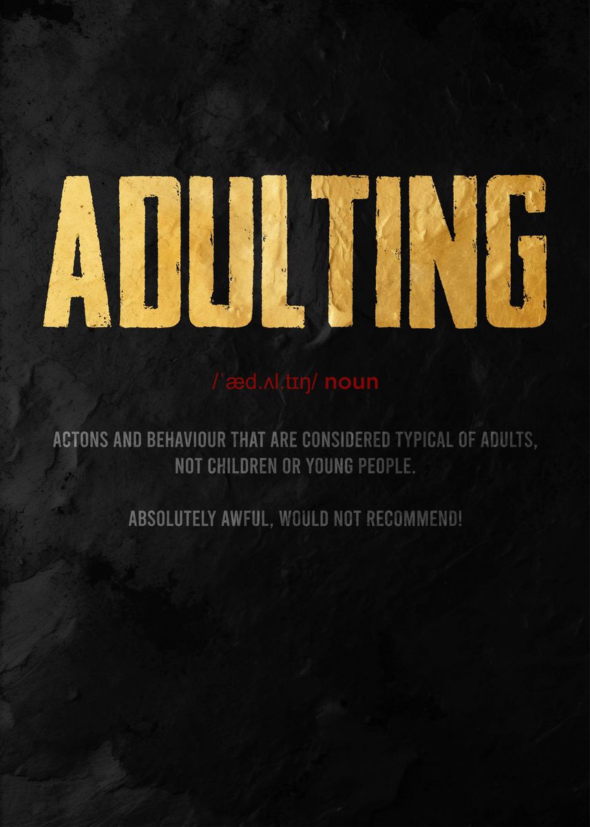 'adulting' Poster, picture, metal print, paint by Lowpoly Posters ...
