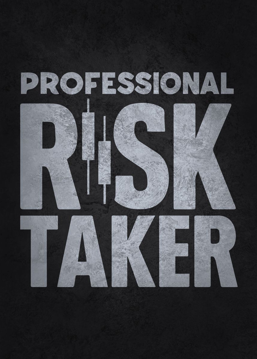 'Professional Risk Taker' Poster, picture, metal print, paint by CHAN ...