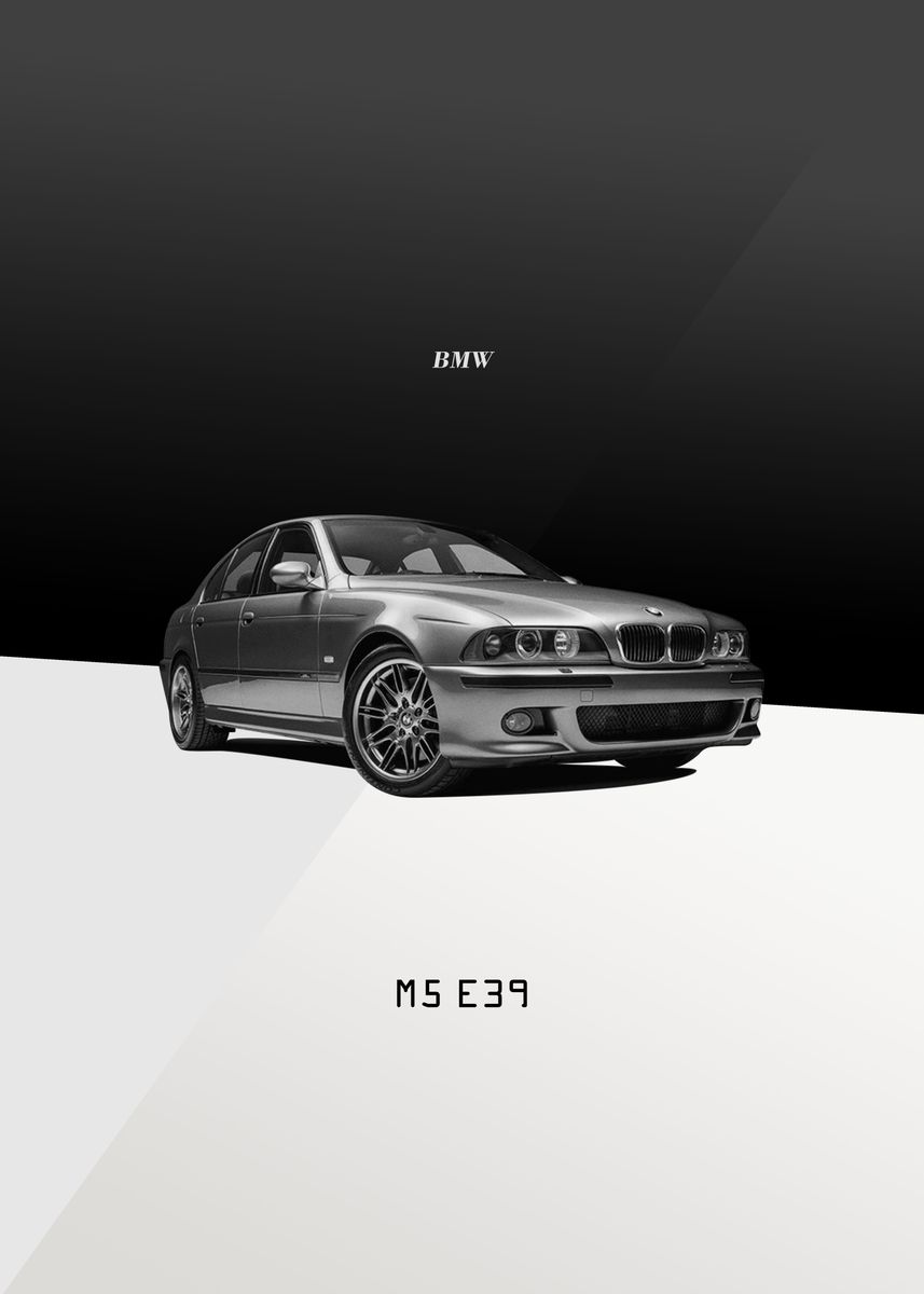 'BMW M5 E39 1998' Poster, picture, metal print, paint by MAD DOG | Displate