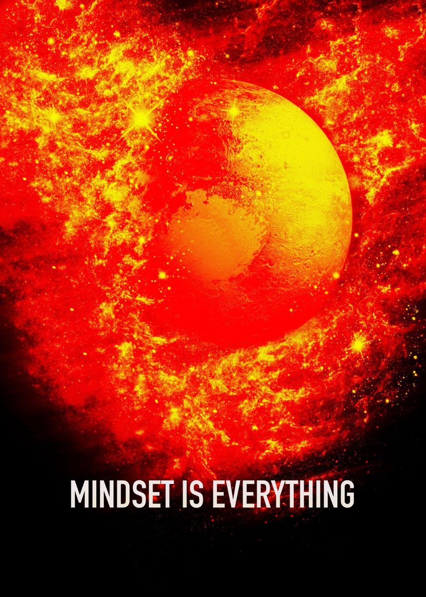 'Mindset is everything ' Poster, picture, metal print, paint by Savinda ...