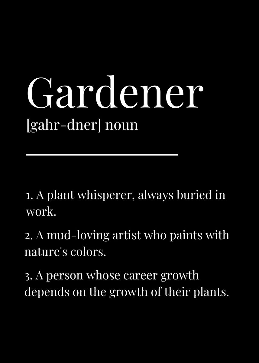 'Funny Gardener Definition' Poster, picture, metal print, paint by Neo ...