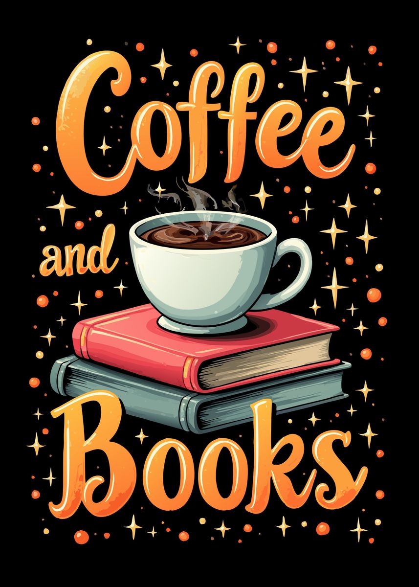 'Coffee and Books' Poster, picture, metal print, paint by Art Jiyuu ...