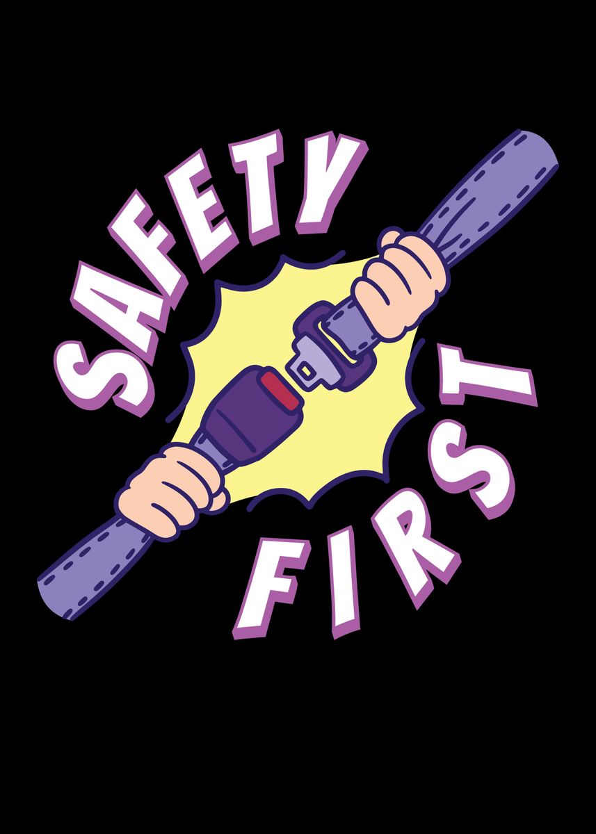 'Safety First Seatbelt' Poster, picture, metal print, paint by Mooon ...