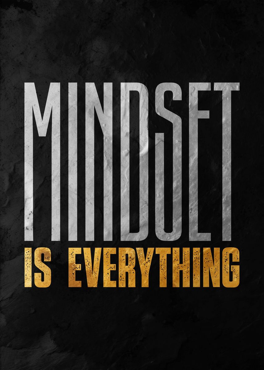 'mindset is everything' Poster, picture, metal print, paint by Lowpoly ...