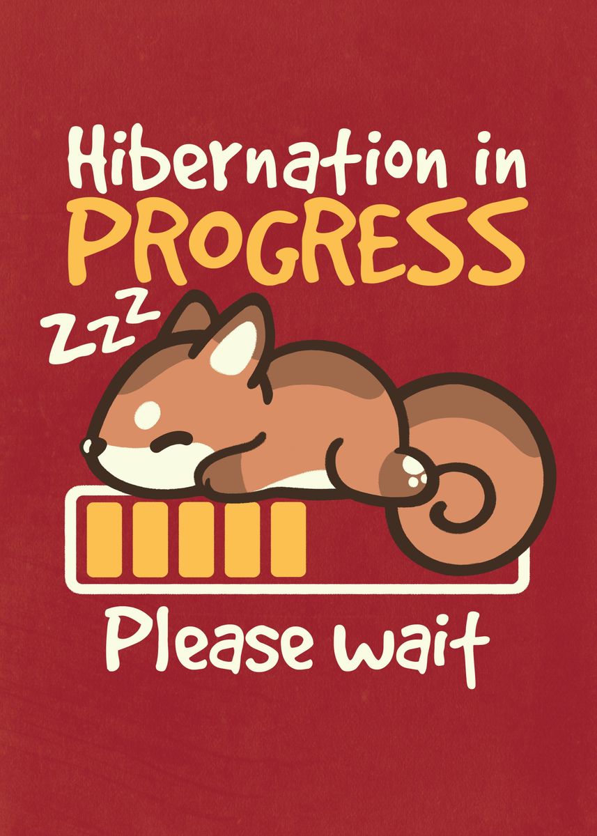 'Hibernation in progress' Poster, picture, metal print, paint by ...