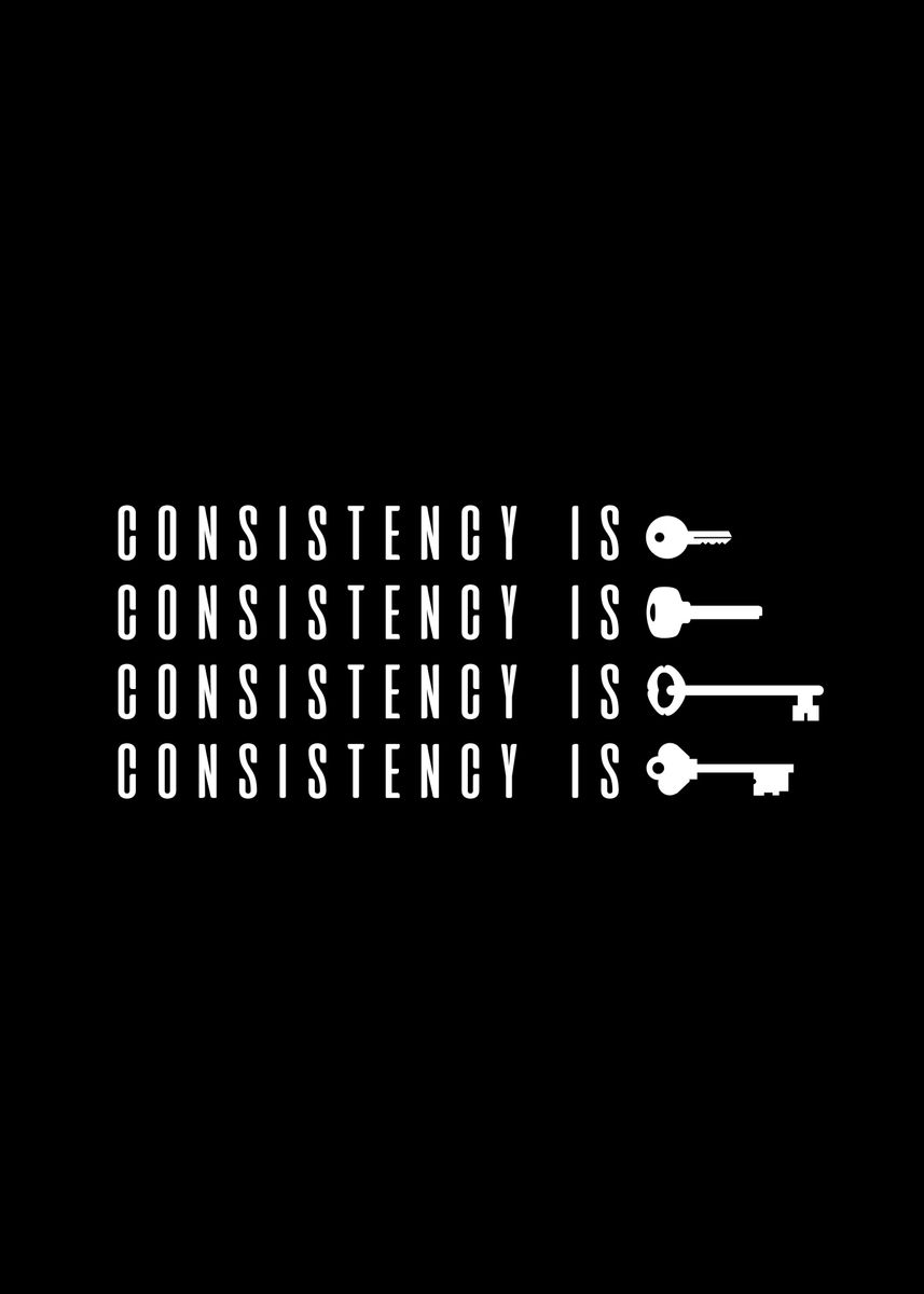 'Consistency is Key' Poster, picture, metal print, paint by Nae | Displate