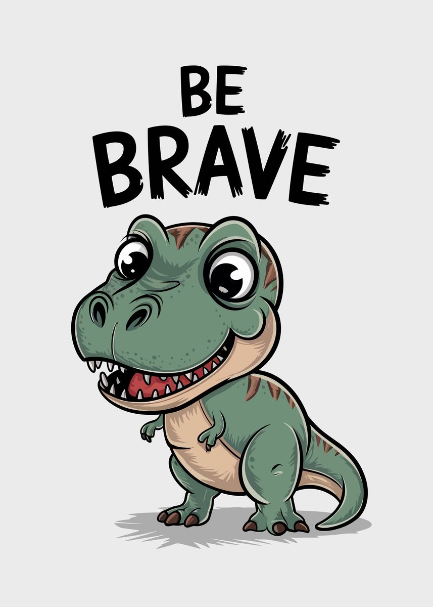 'Brave and Strong Dino' Poster, picture, metal print, paint by 21 MXM ...