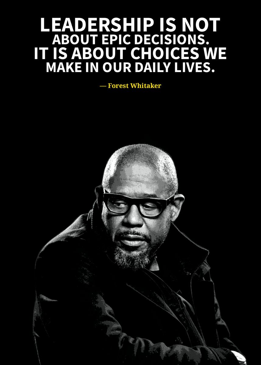 'Forest Whitaker quotes' Poster, picture, metal print, paint by DNSM ...