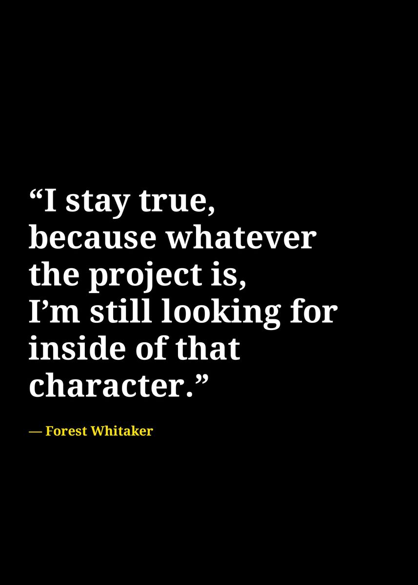 'Forest Whitaker quotes' Poster, picture, metal print, paint by DNSM ...