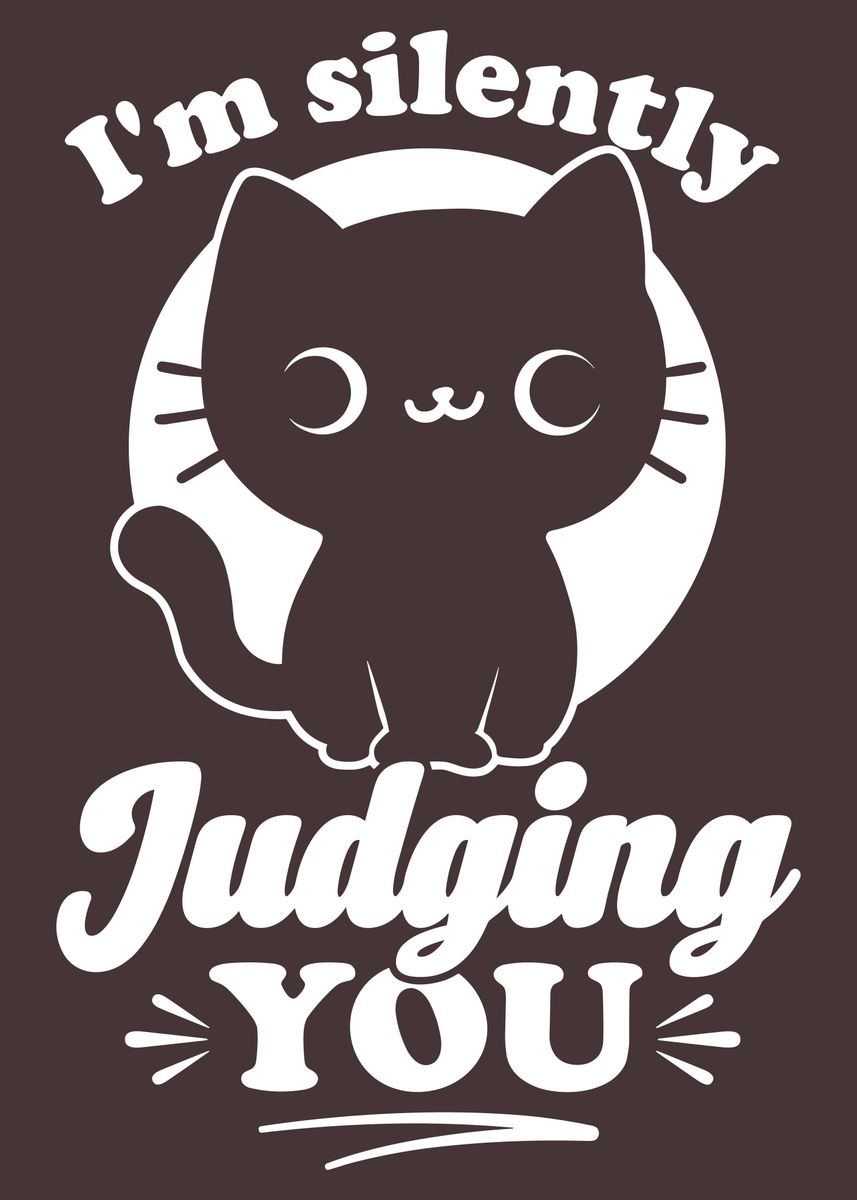 'Cat Judging You Silently' Poster, picture, metal print, paint by ...