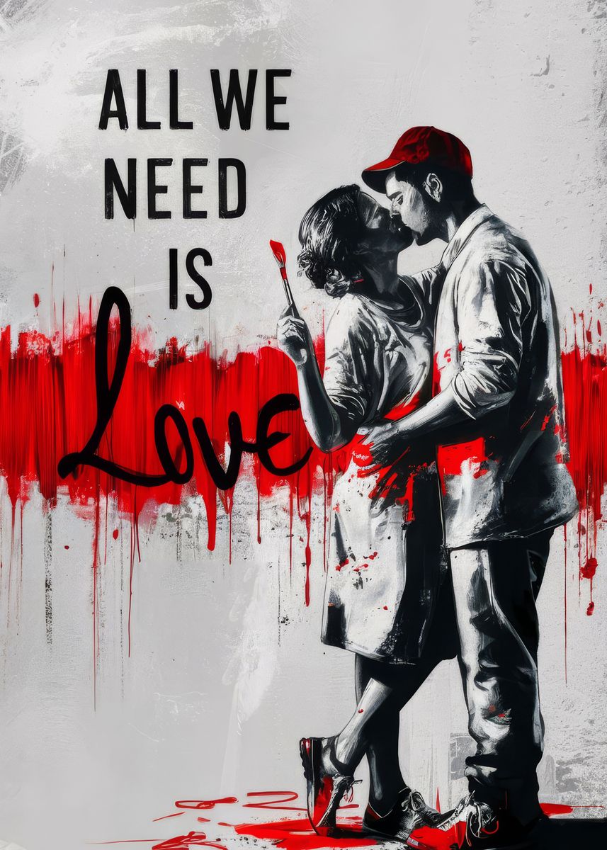 'All we need is Love' Poster, picture, metal print, paint by ...