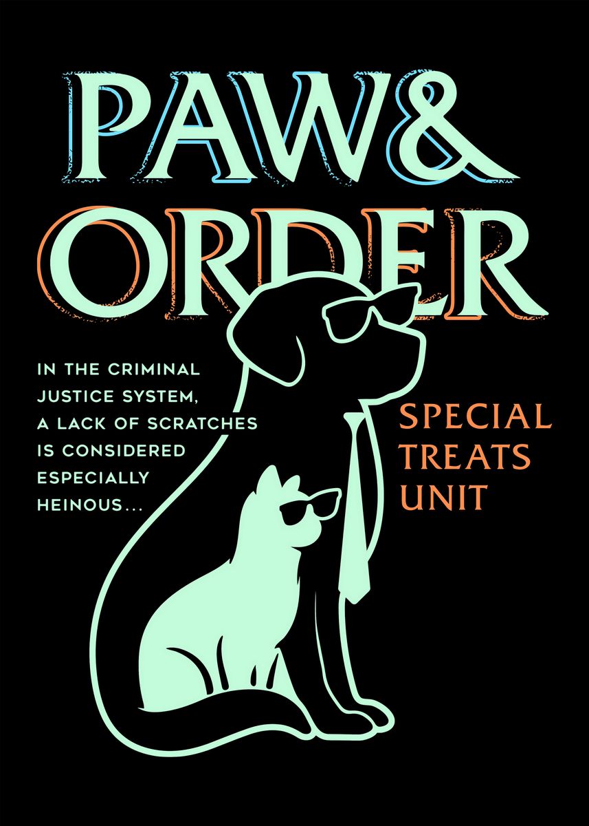 'Paw & Order Special Treats Unit' Poster, picture, metal print, paint by Ron Corkery | Displate