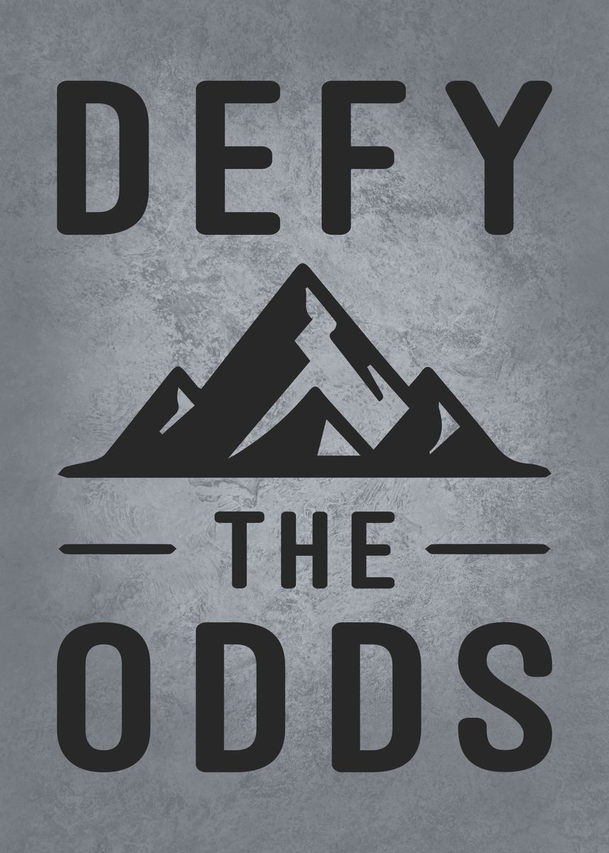 'Defy The Odds Motivational' Poster, picture, metal print, paint by ...