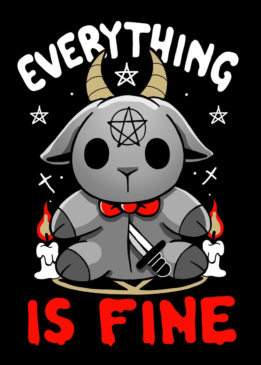 'Everything is Fine Goat' Poster, picture, metal print, paint by ...