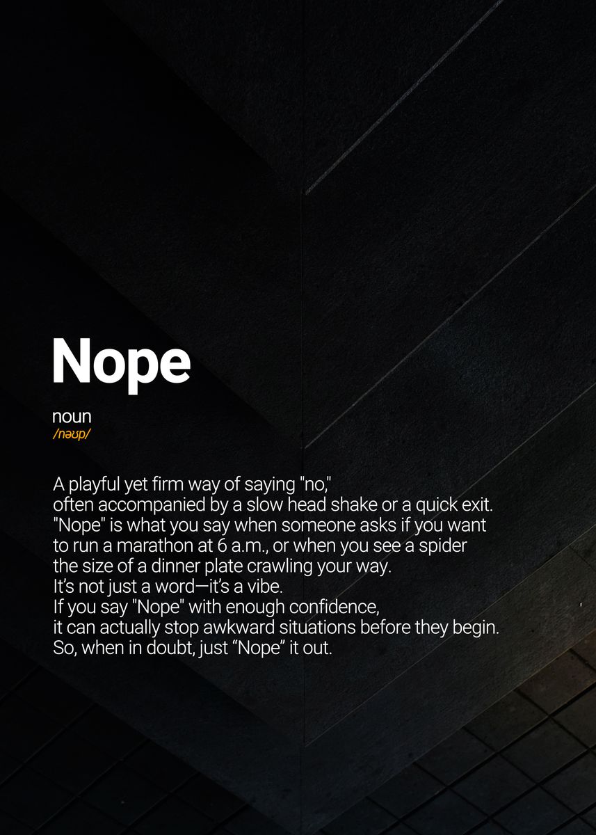 'Nope Definition Poster' Poster, picture, metal print, paint by Mr ...