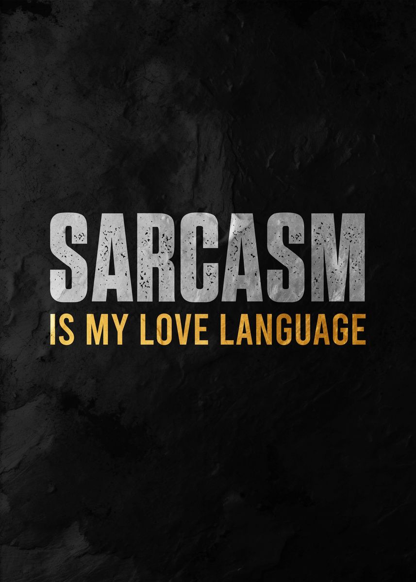 'sarcasm' Poster, picture, metal print, paint by Lowpoly Posters | Displate