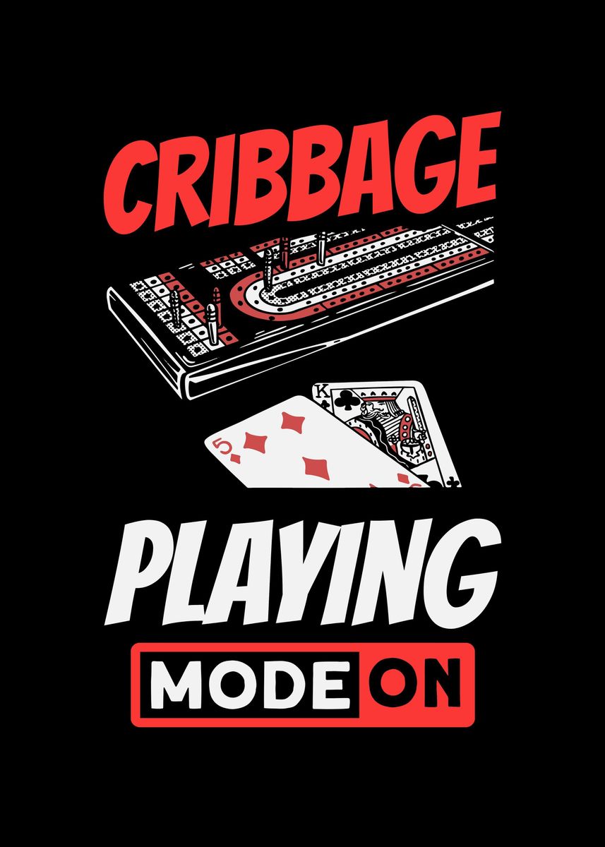 'Cribbage Playing Mode On' Poster, picture, metal print, paint by ...