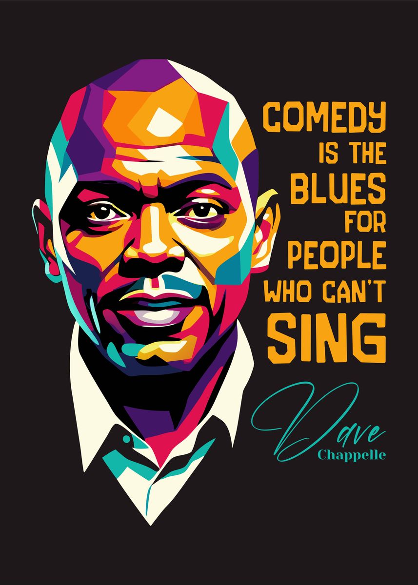 'Dave Chappelle Quote Pop Art' Poster, picture, metal print, paint by ...