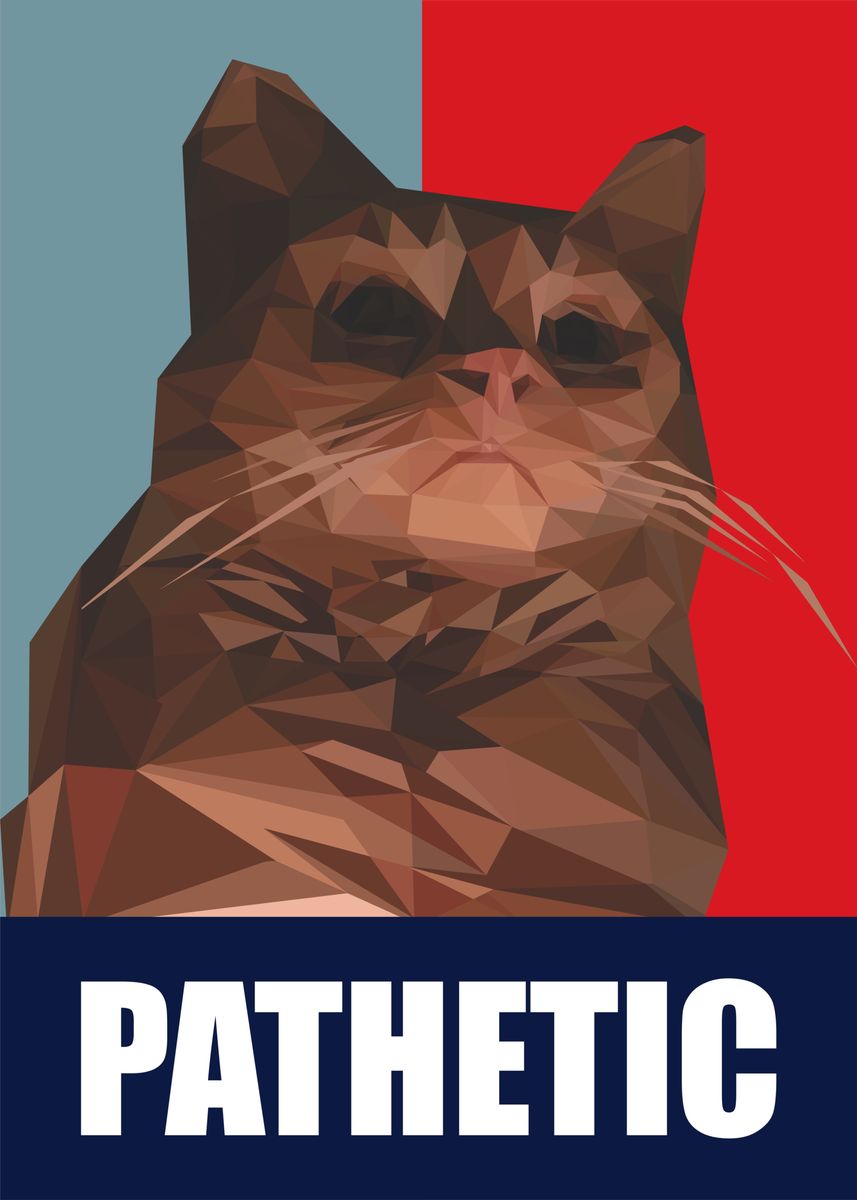 'pathetic cat meme' Poster, picture, metal print, paint by Exclusive ...