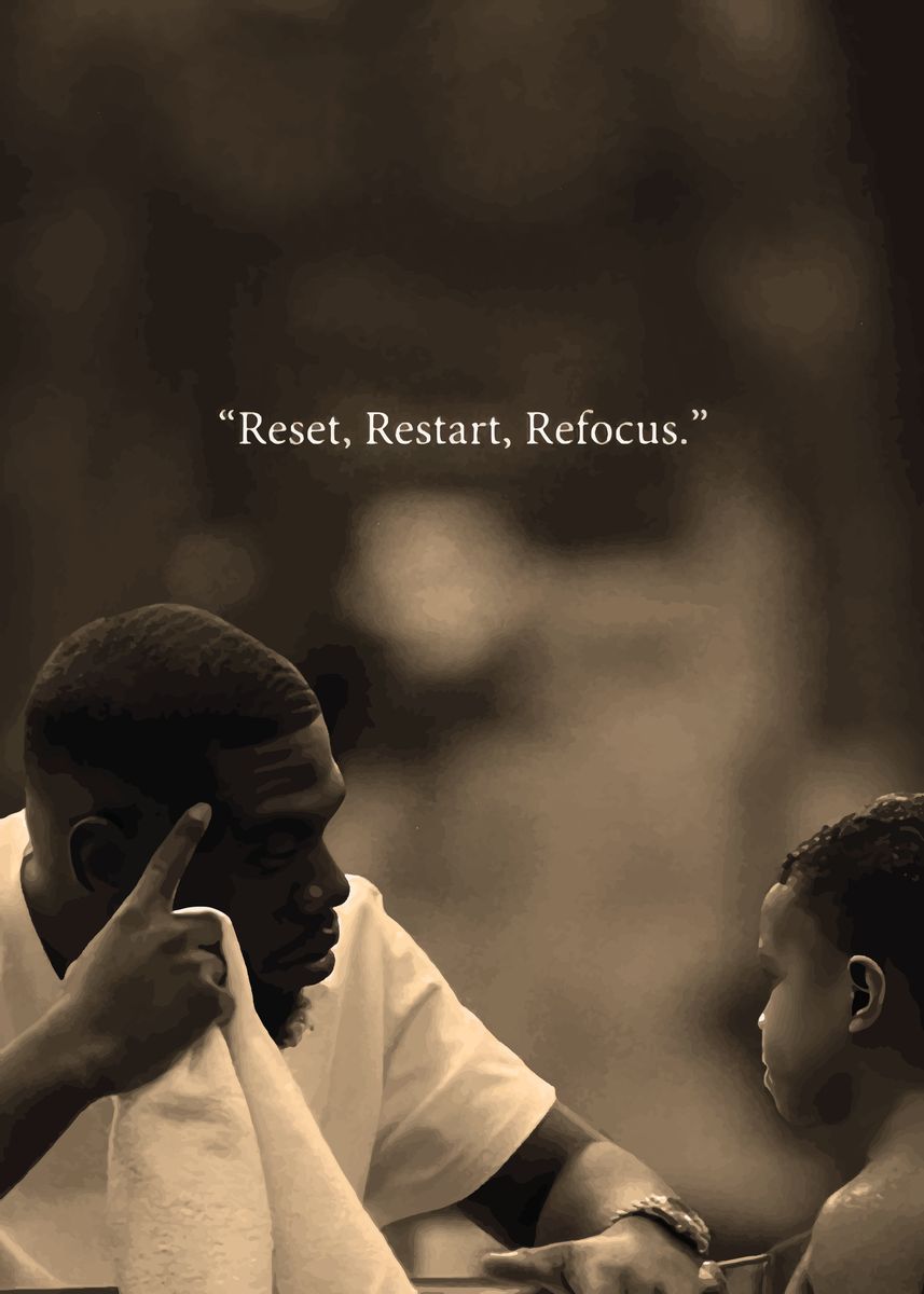 'Reset, Restart, Refocus' Poster, picture, metal print, paint by ...