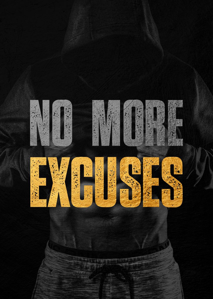 'No More Excuses Motivation Poster' Poster, picture, metal print, paint ...