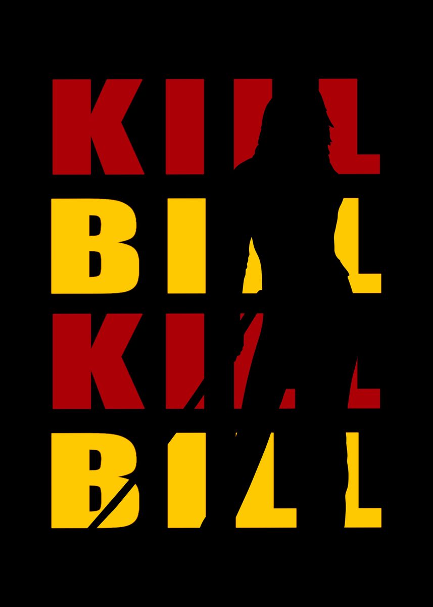 'Kill Bill Poster' Poster, picture, metal print, paint by Black back ...